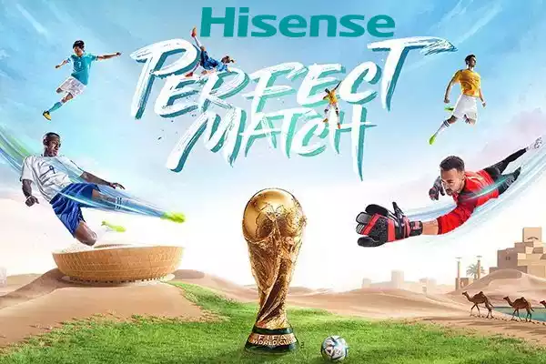 Hisense dezvăluie campania „Meciul perfect” pentru FIFA World Cup Qatar ...